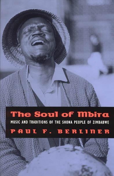 The Soul of Mbira: Music & Traditions of the Shona People of Zimbabwe ...